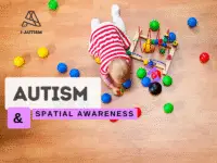 Autism and Spatial Awareness | i-Autism